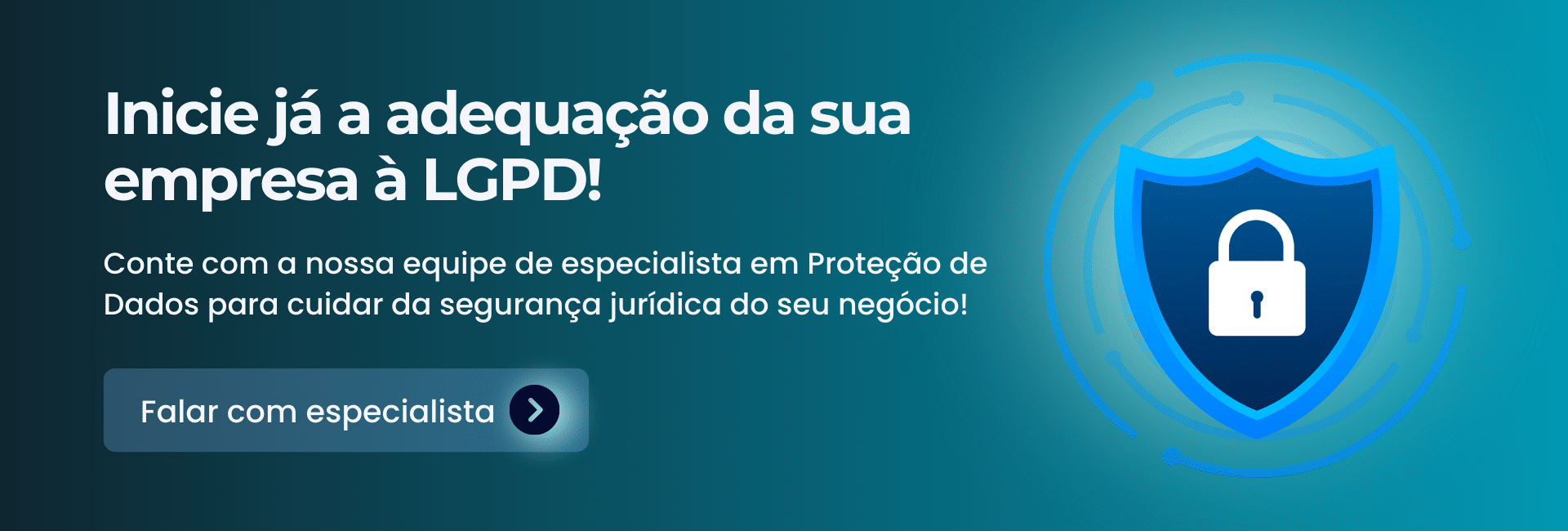Projeto LGPD: Entenda a importância e as 6 Etapas da Adequação